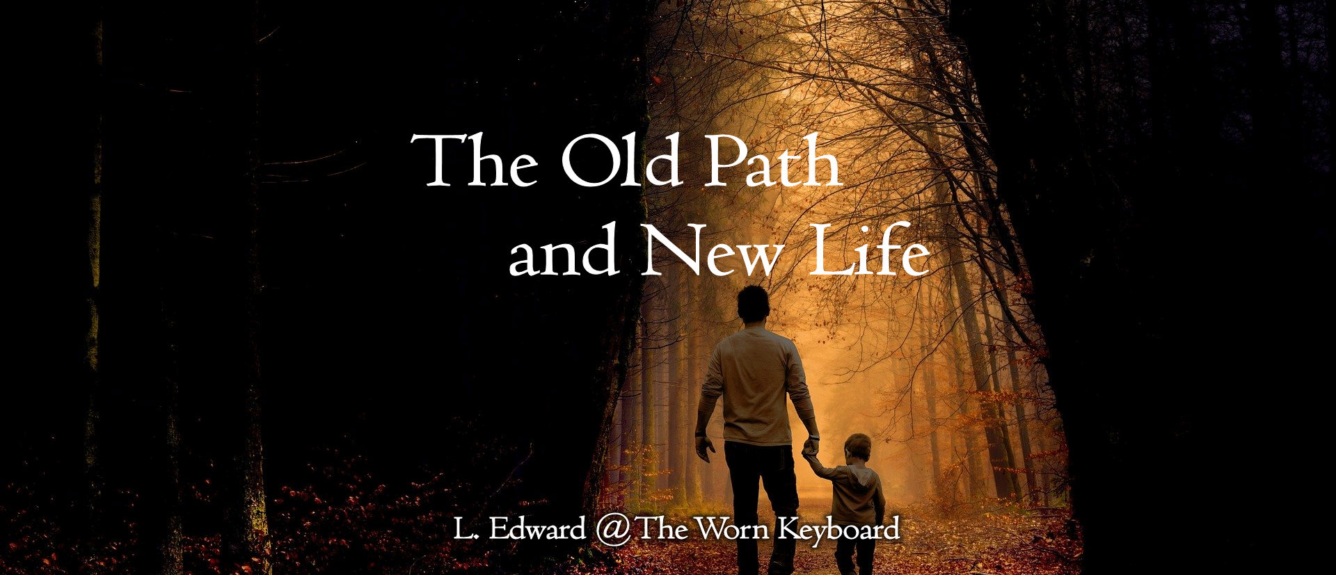 The Old Path and New Life (2020 - Aug.)